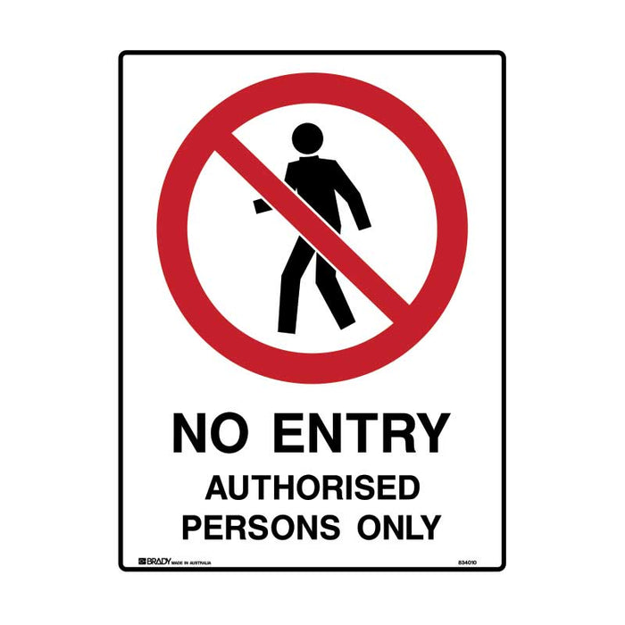 Brady Prohibition Sign No Entry Authorised Persons Only 450x300mm Metal ...